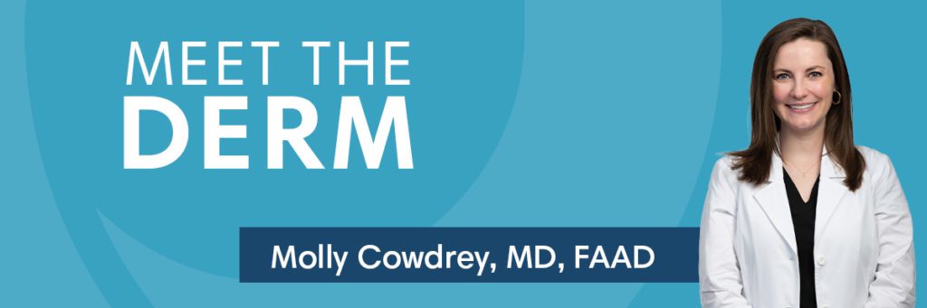 Dr. Molly C.E. Cowdrey, Board-Certified Dermatologist, Joins Optima ...