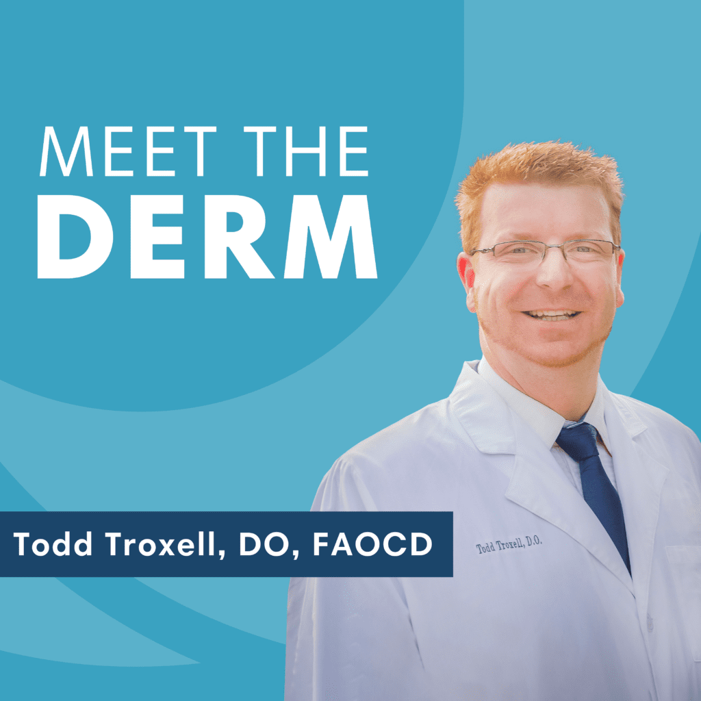 Dr. Todd Troxell, DO, FAOCD, Joins Optima Dermatology’s Newest Indiana ...